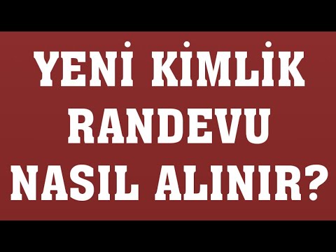 Yeni Kimlik Randevusu Nasıl Alınır? Randevu Alma