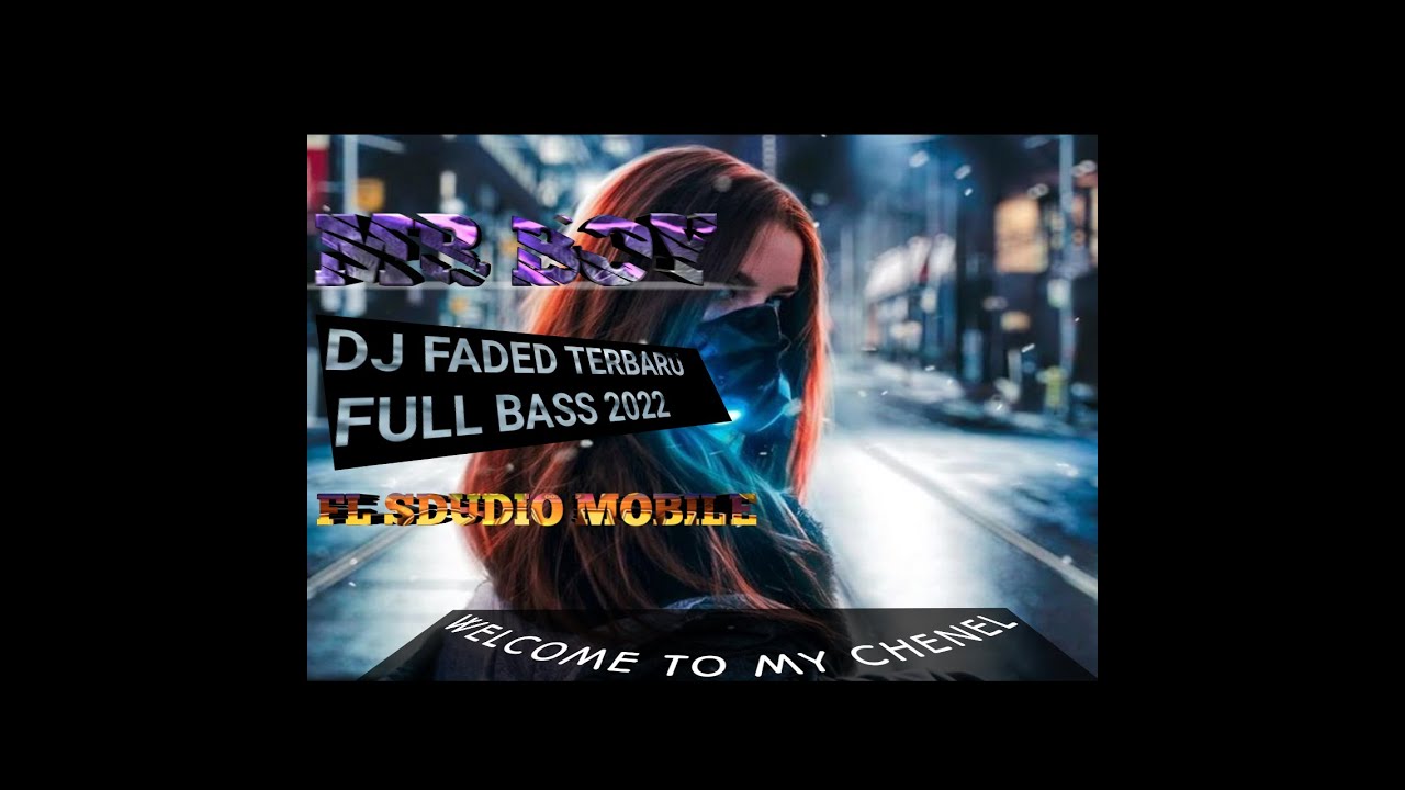 DJ||FADE||fullbass2022flstudio - YouTube