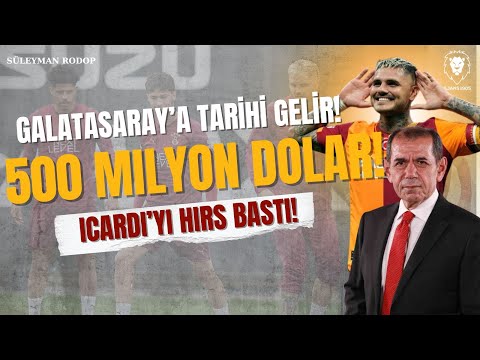 GALATASARAY'A TARİHİ GELİR : 500 Milyon Dolar! | Icardi'yi Hırs Bastı | Başakşehir Planı | Gündem