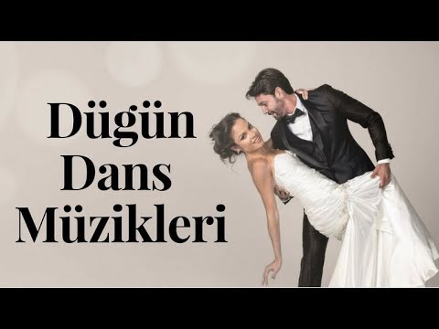 DÜĞÜN DANS MÜZİKLERİ & ŞARKILARI