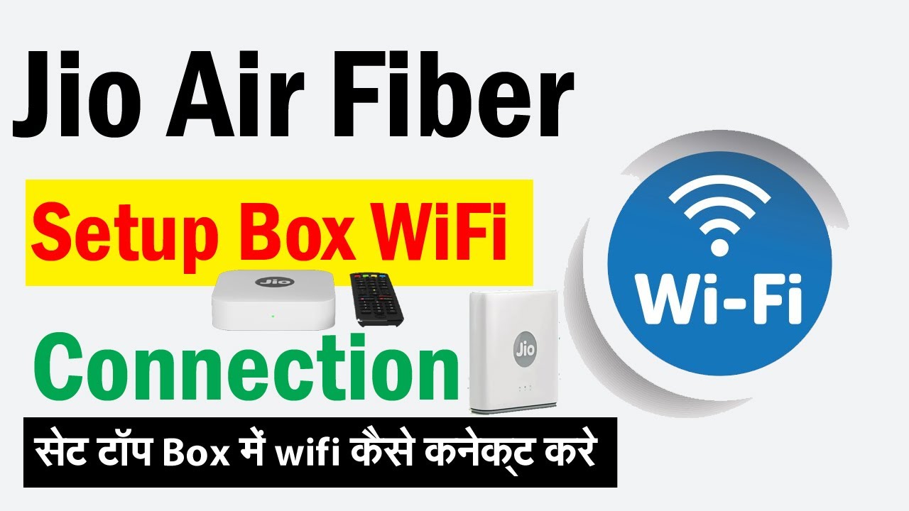 Jio airfiber set top box me wifi kaise connect kare | how to connect wifi in jio fiber set top ...