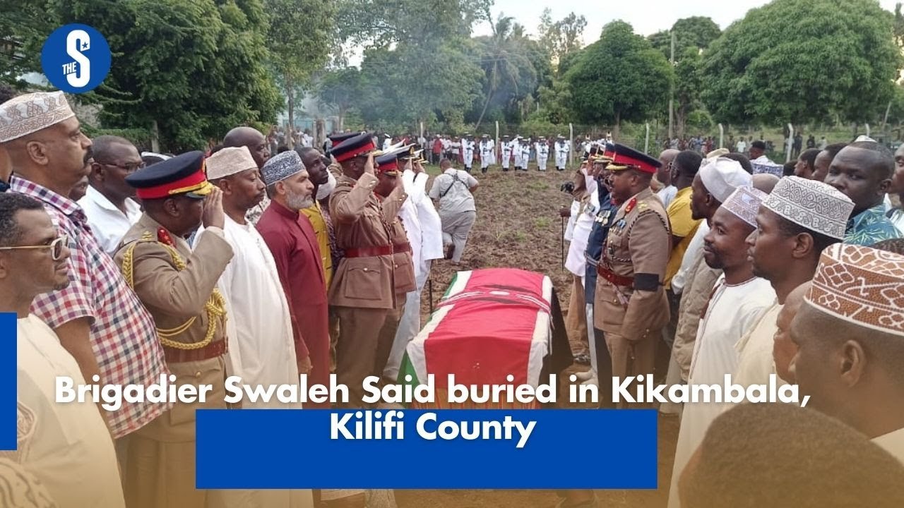Brigadier Swaleh Said buried in Kikambala, Kilifi County - YouTube