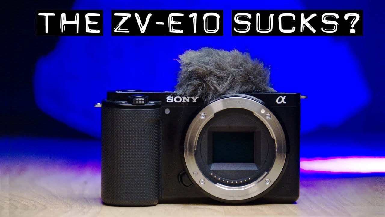10 Things That Suck About the Sony ZV-E10 and How to Fix Them - YouTube