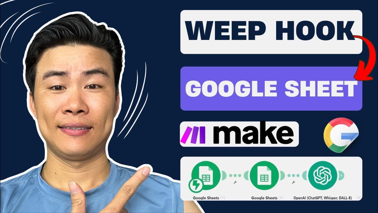 Tự Động Hóa Google Sheet Với Make Webhook – Không Cần Code! - YouTube