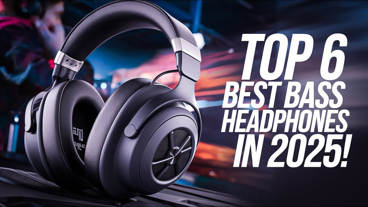 Top 6 Best Bass Headphones In 2025! Which One Takes The Crown - YouTube