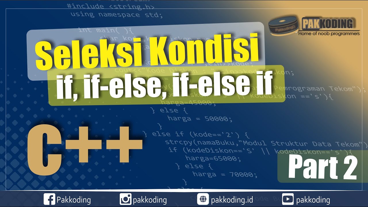 C++ - Seleksi Kondisi if (Part 2 - Struktur if-else) - YouTube