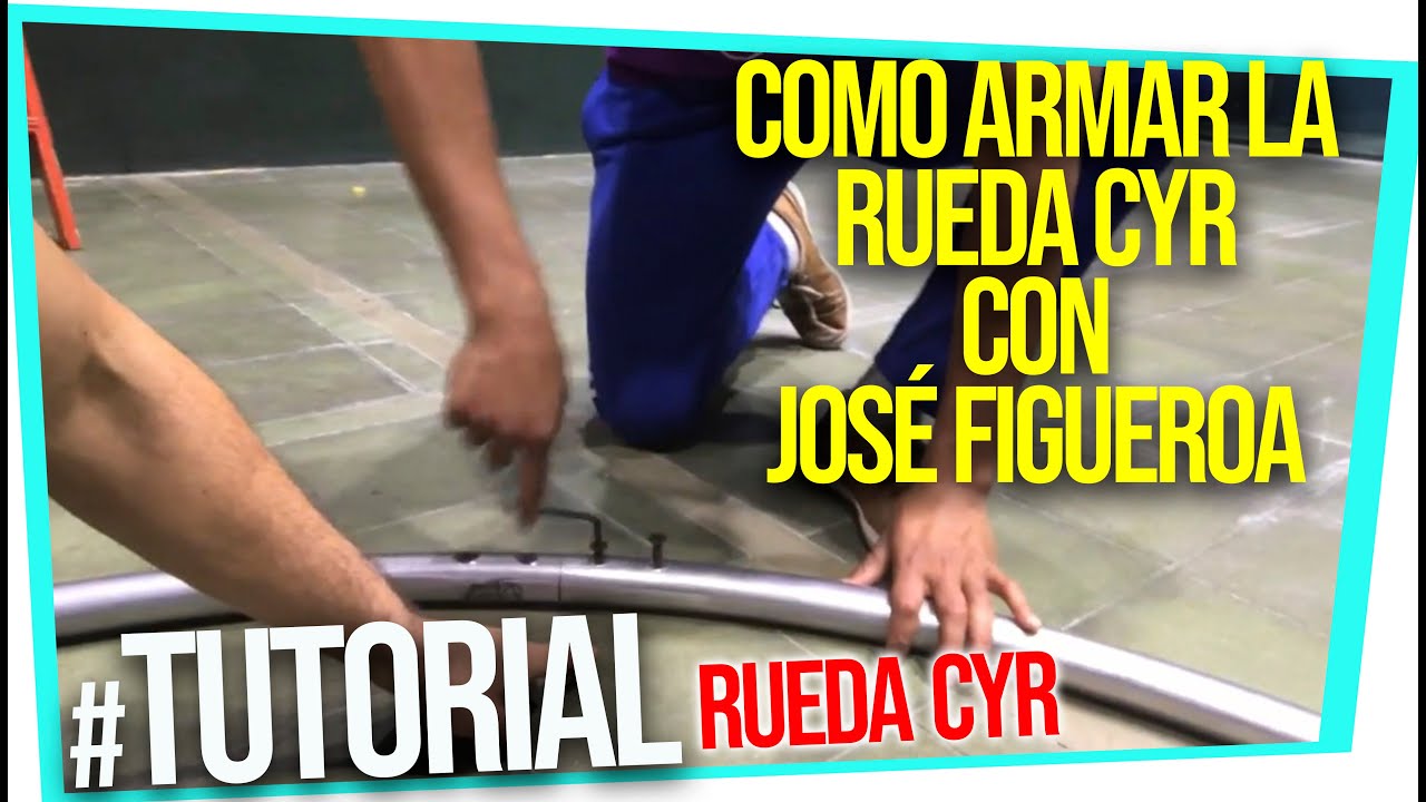 TUTORIALES DE RUEDA CYR: COMO ARMAR LA RUEDA CYR - YouTube