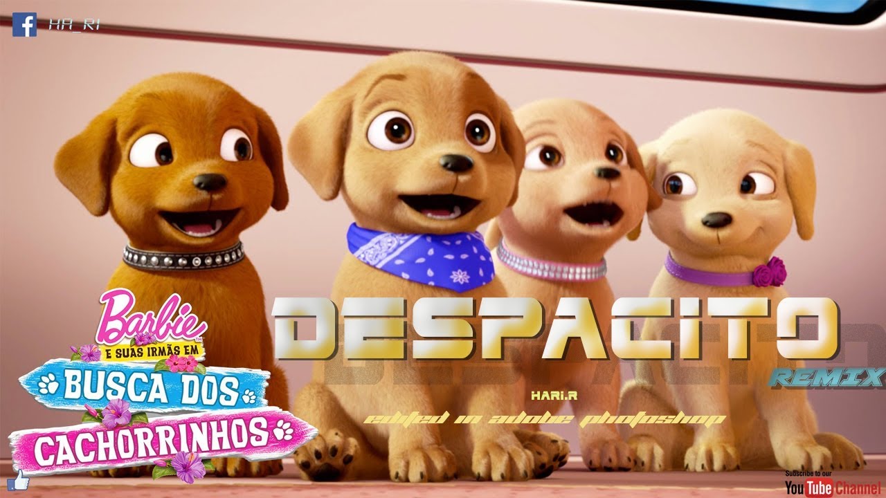 DESPACITO -luis fonsi-Animation remix-in barbie and her sisters version ...