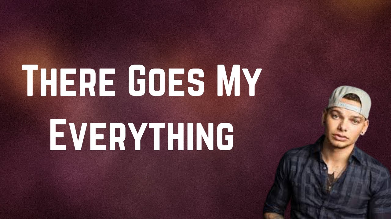 Kane brown - There Goes My Everything (Lyrics) - YouTube
