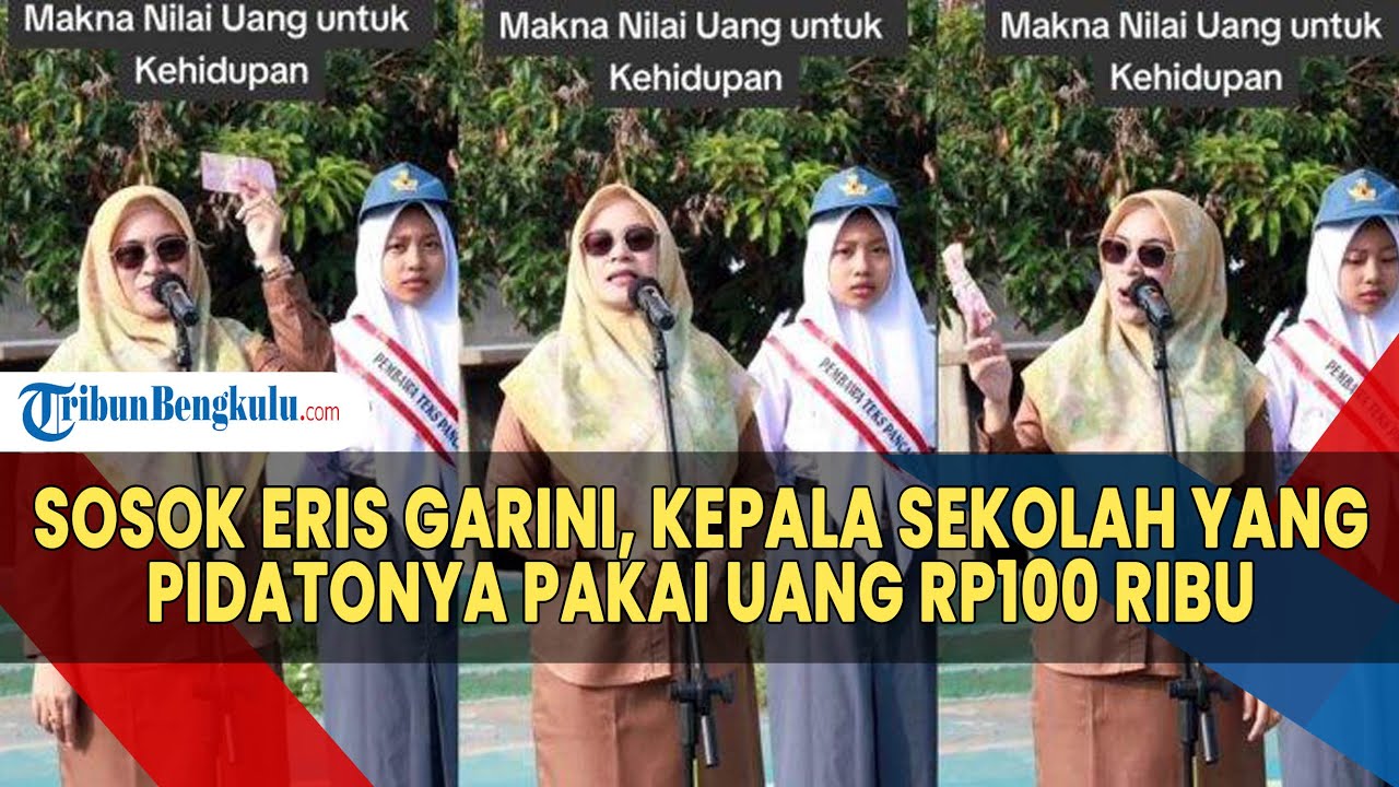 Sosok Eris Garini, Kepala Sekolah yang Pidatonya Pakai Uang Rp100 Ribu ...