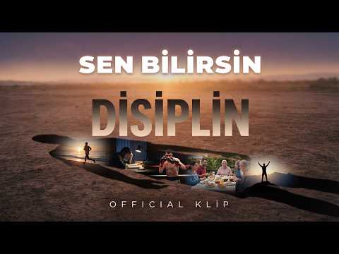 SEN BİLİRSİN – DİSİPLİN |  Official Klip