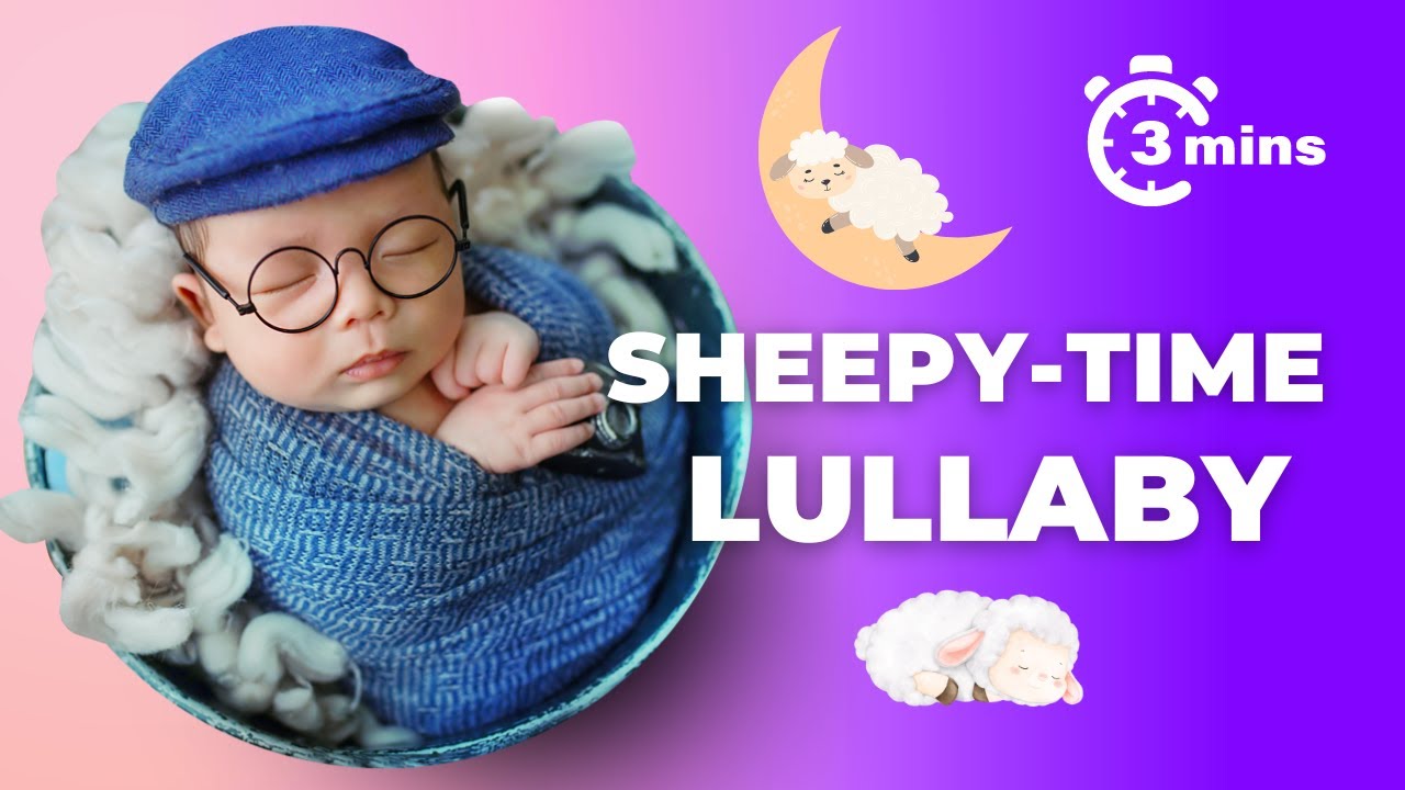 Sheepy-Sleepy Time Lullaby for babies will have them sleeping in 3 ...