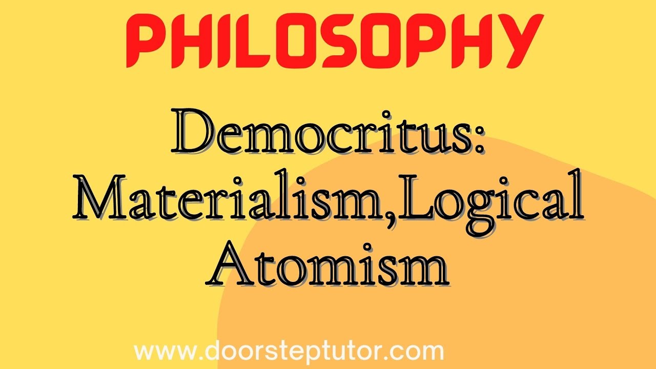 Democritus:Materialism,Logical Atomism,Theory of Knowledge,Aesthetics ...
