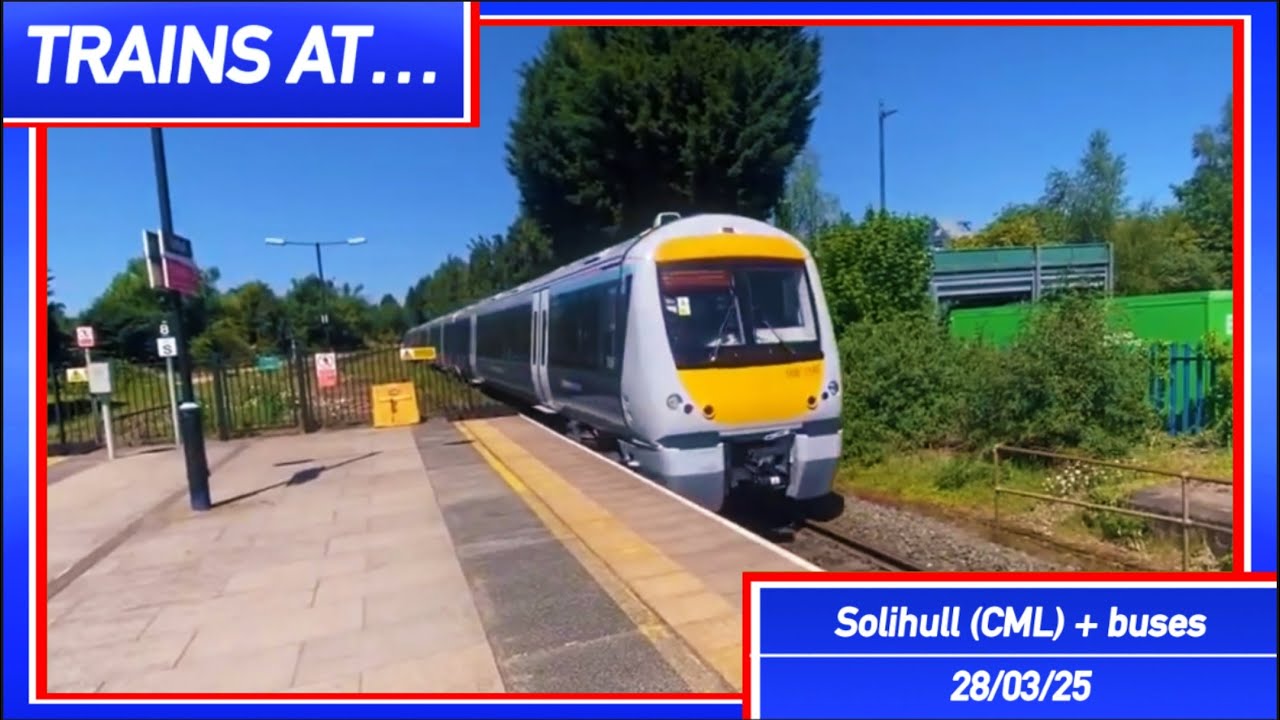 Trains & Buses At Solihull Station | 16/05/25 - YouTube
