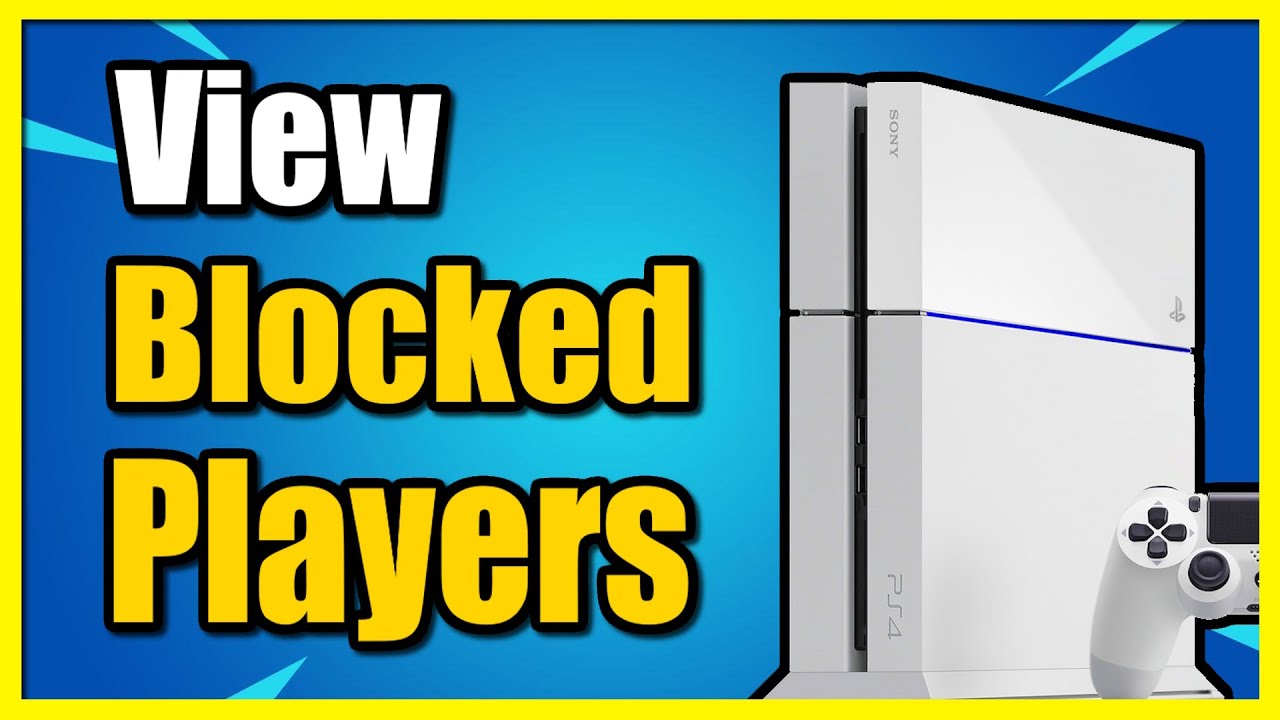 How to view Blocked Players & Unblock Someone on PS4 Console (Easy ...