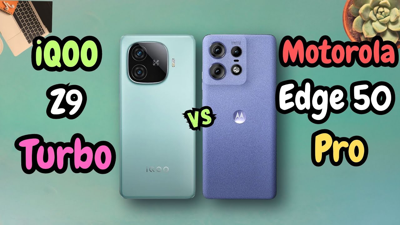 iQOO Z9 Turbo Vs Moto Edge 50 Pro | 2 Premium Smartphone from Top ...