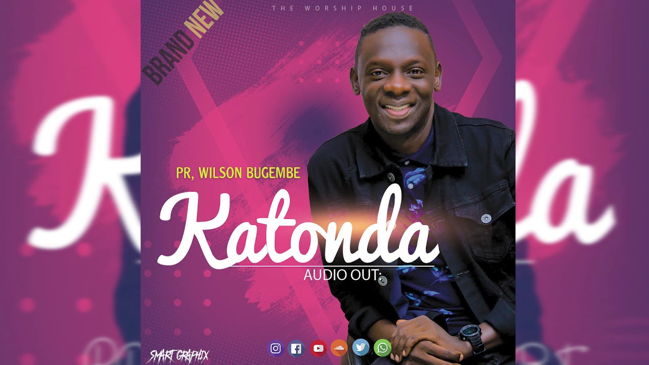 KATONDA official audio by Ps. Wilson Bugembe (Brand new) - YouTube