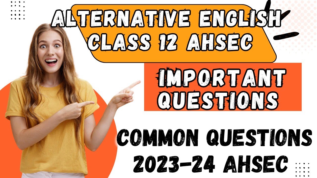Alternative English Important Questions Class 12 AHSEC 2023 24 Common alternative-english-important-questions-class-12-ahsec-2023-24-common