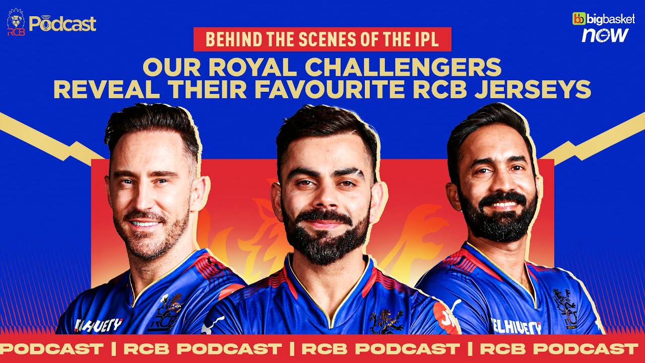 Our Royal Challengers reveal their favourite RCB jerseys | RCB Podcast ...