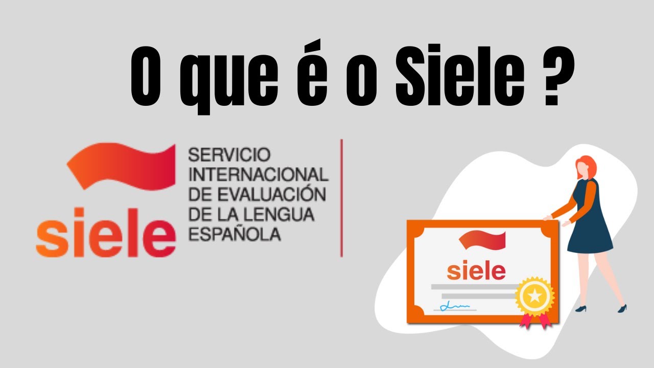 O que é o Siele? Cómo é a prova do Siele? Vamos entender juntos como é ...