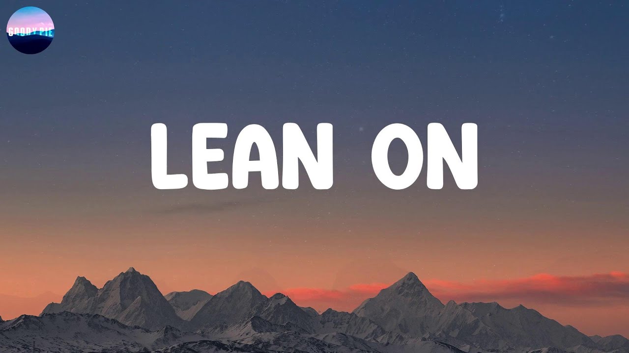 Lean On (Lyrics) - Major Lazer - YouTube