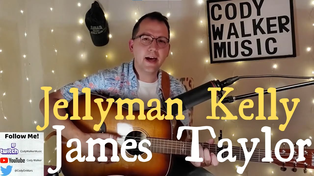 Cody Walker - Jellyman Kelly (James Taylor Cover) - YouTube