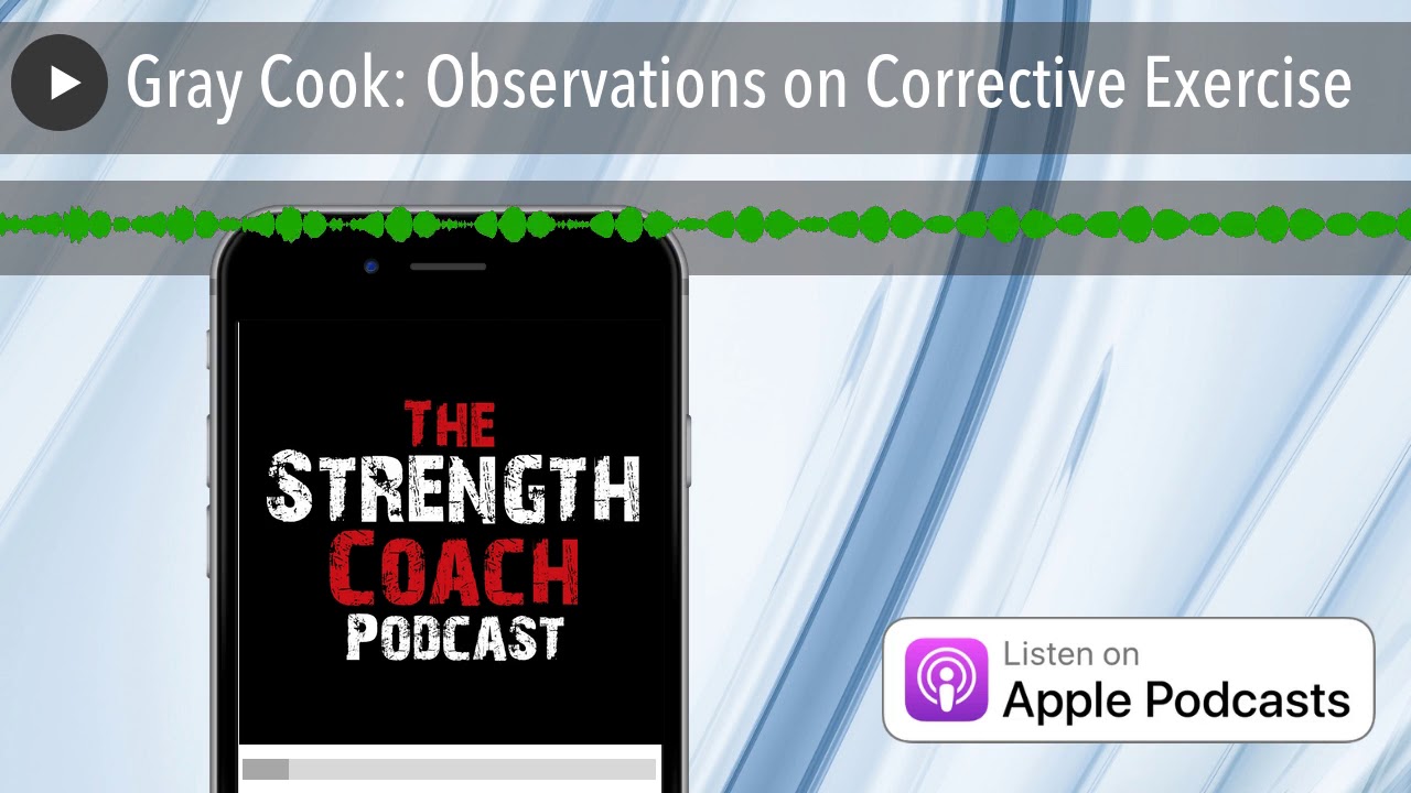 Gray Cook: Observations on Corrective Exercise - YouTube