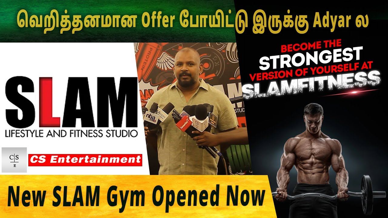 வெறித்தனமான Offer போயிட்டு இருக்கு Adyar ல - New SLAM Gym Opened Now ...