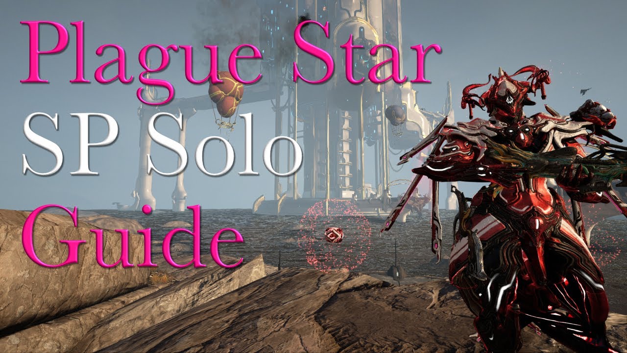 Plague Star SP Solo Guide | Warframe Isle Weaver - YouTube