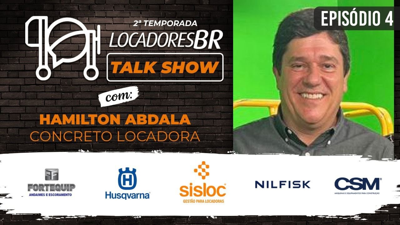 TALK SHOW LOCADORESBR 2.A TEMPORADA - EP 04 - CONVERSA COM HAMILTON ABDALA DA CONCRETO LOCADORA ...