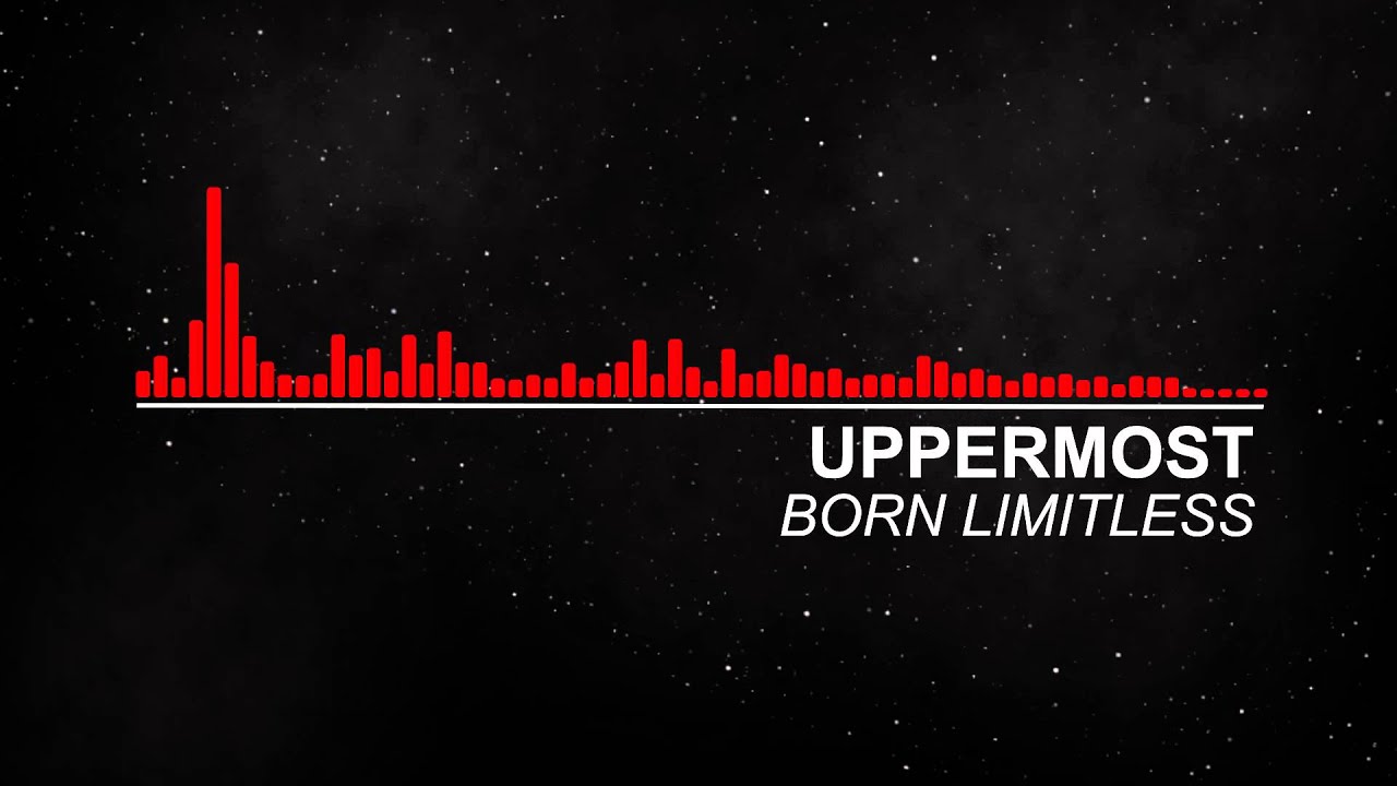 |Electro| Uppermost - Born Limitless - YouTube