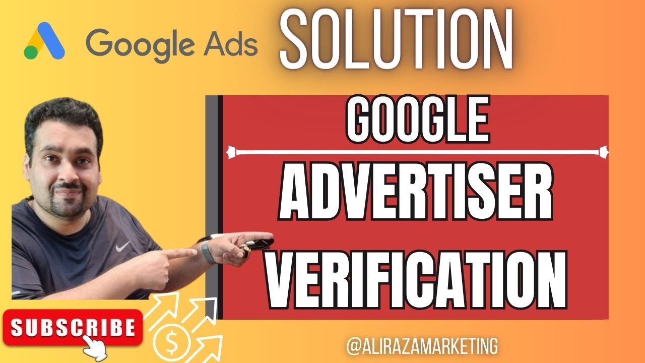 Understanding Google Advertiser Verification Process 😊 - YouTube