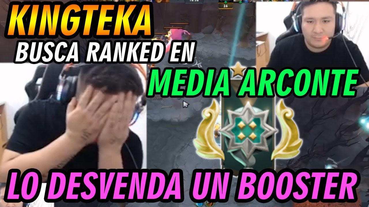 DESVENDADO!!, KINGTEKA BUSCA RANKED EN MEDIA ARCONTE Y LO DESVENDAN EN ...