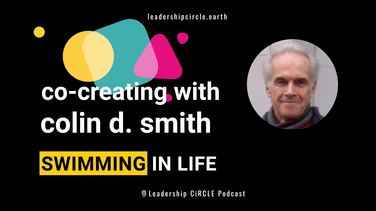Co-Creating with Colin D. Smith: Swimming in Life - YouTube