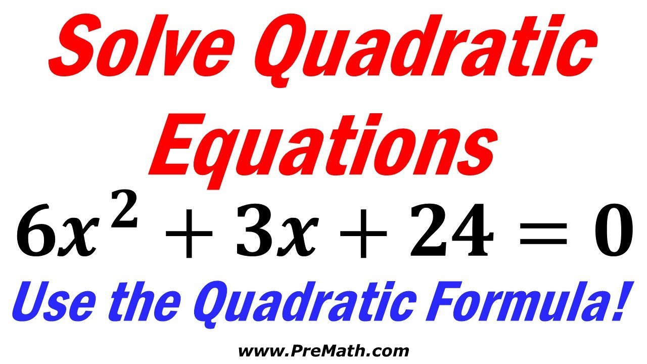 Solve Quadratic Equations by Using the Quadratic Formula - Quick and ...