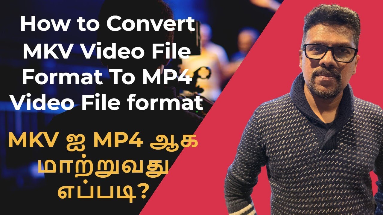 How To Convert MKV Video File Format To MP4 Video File Format MKV how-to-convert-mkv-video-file-format-to-mp4-video-file-format-mkv