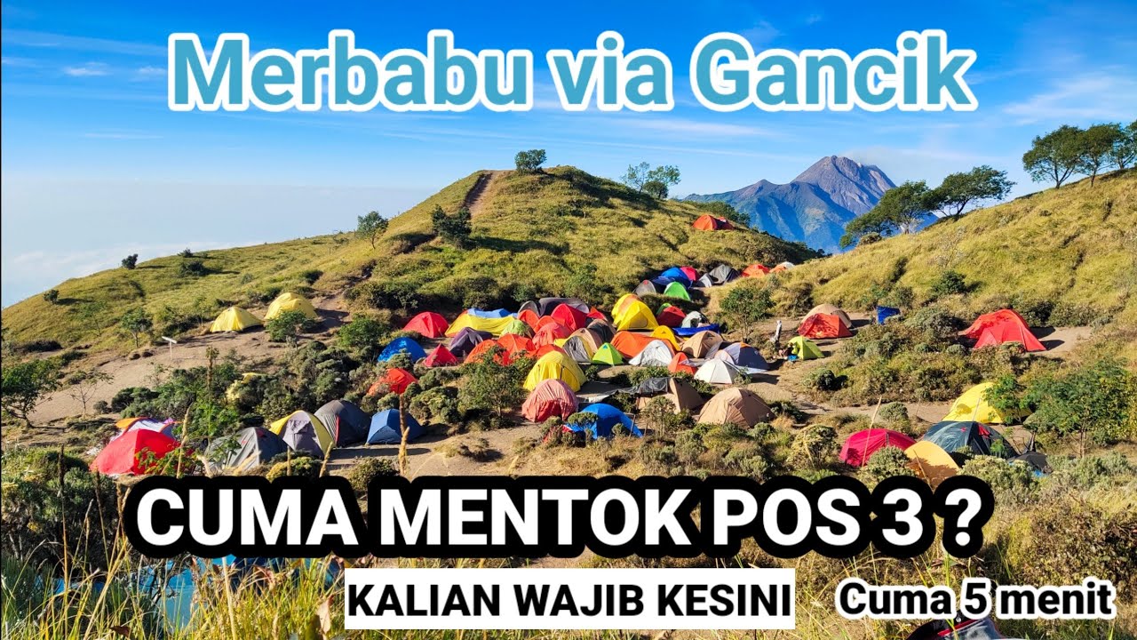 Merbabu via Gancik || CUMA MENTOK POS 3 ⁉️ KALIAN WAJIB KESINI ‼️ ...