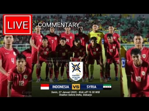 🔴LIVE COMENTARY INDONESIA U20 VS SYRIA U20 - YouTube