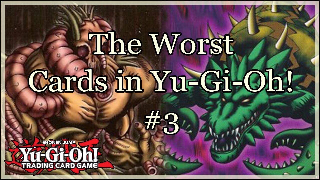 The WORST Cards EVER MADE in Yu-Gi-Oh! #3 - YouTube