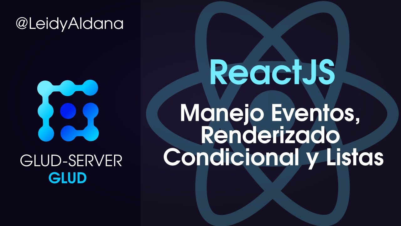 Reactjs Manejo Eventos Renderizado Condicional Y Listas Youtube
