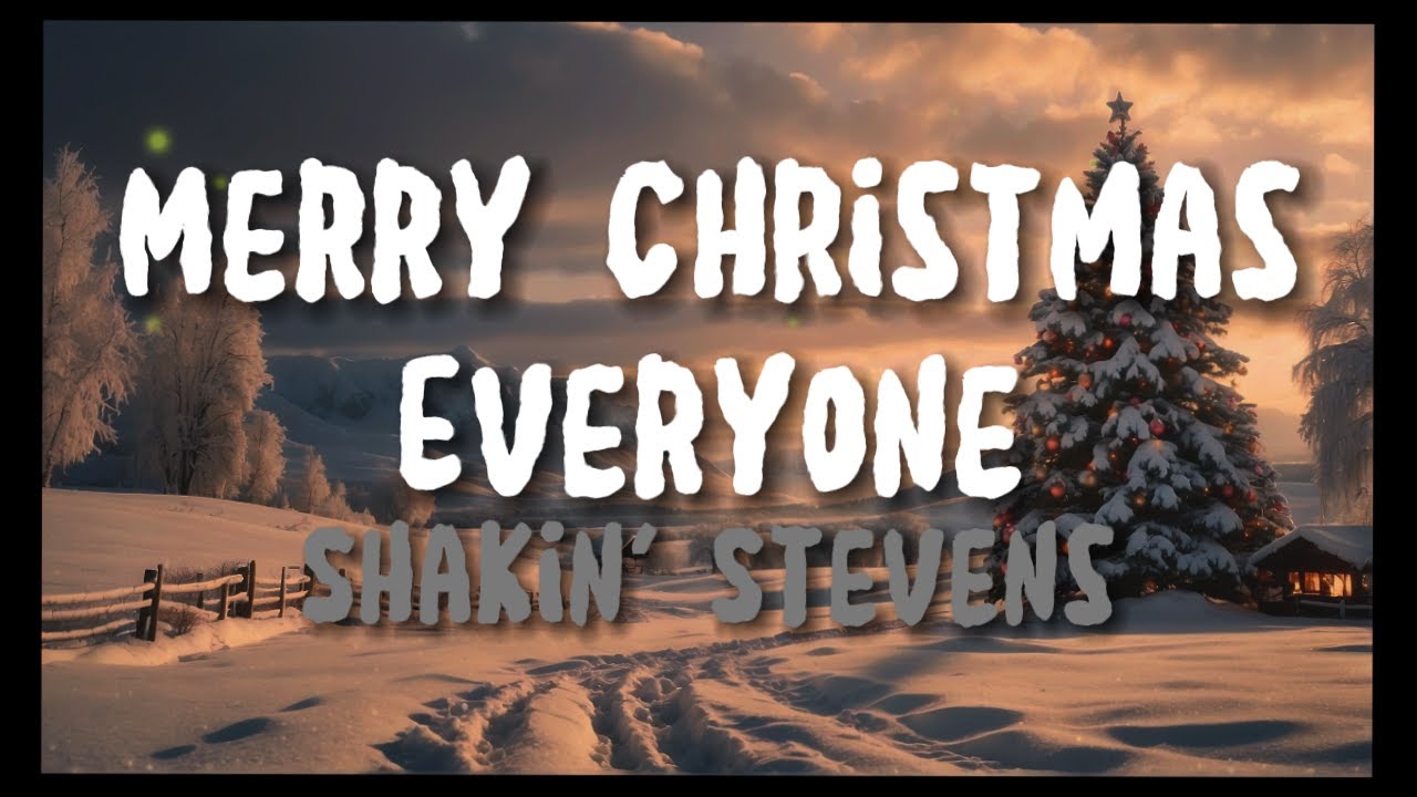 Merry Christmas Everyone - Shakin' Stevens (Lyrics) - YouTube