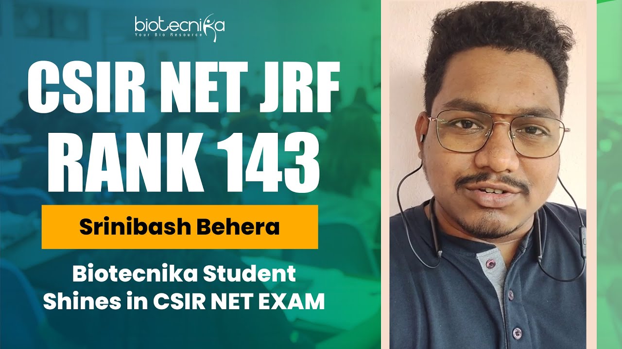 CSIR NET Topper JRF Rank 143 - Srinibash Behera Shares His CSIR NET ...