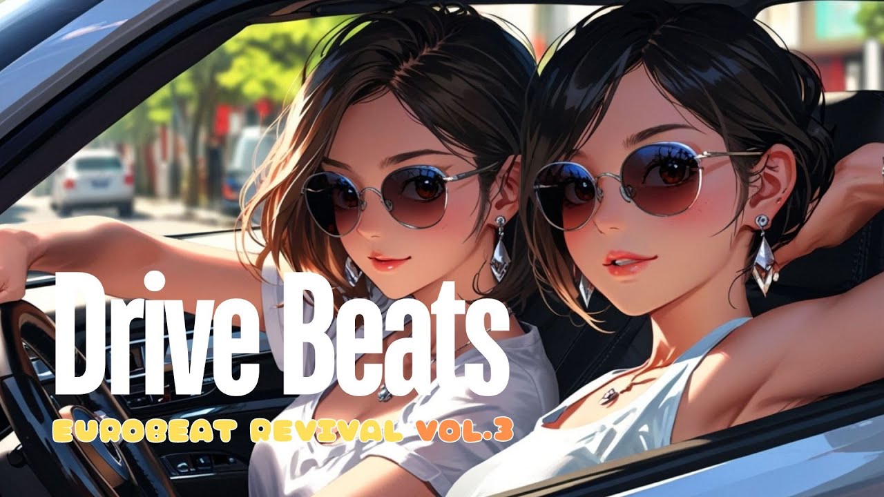 「ドライブビーツ：ユーロビート・リバイバル Vol.3」Drive Beats "Eurobeat Revival Vol.3" BGM 今回 ...