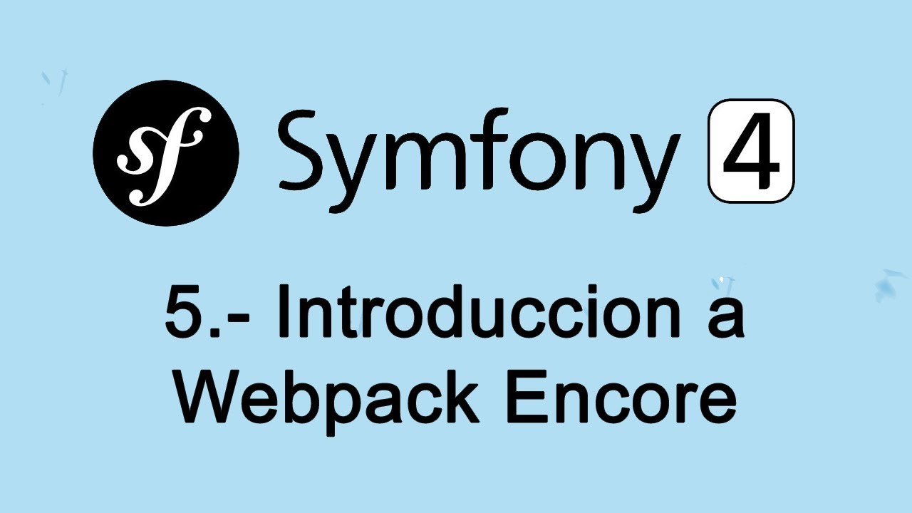 5 Symfony 4 Introduccion A Webpack Encore Youtube