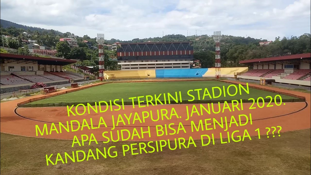STADION MANDALA JAYAPURA SETELAH RENOVASI UNTUK PON 2020 - YouTube