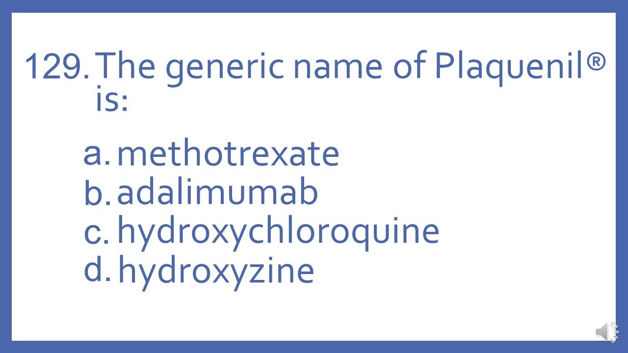 Top 200 Drugs Practice Test Question - The generic name of Plaquenil is ...