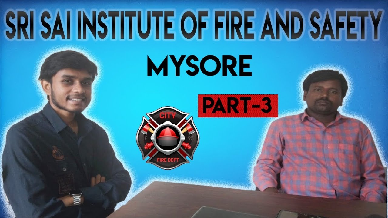 PART 3 || Sri Sai institute of fire and safety|| #mysore || part 3🥷 ...