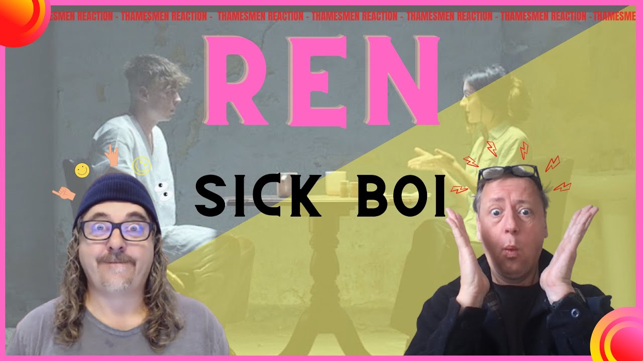 Ren: Sick Boi (Amazing Honesty and performance!): Reaction - YouTube