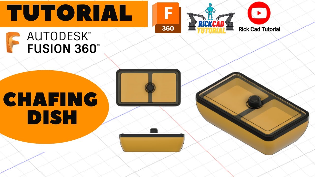 FUSION 360 TUTORIAL | HOW TO MAKE CHAFING DISH (PLASTIC) - FUSION 360 ...
