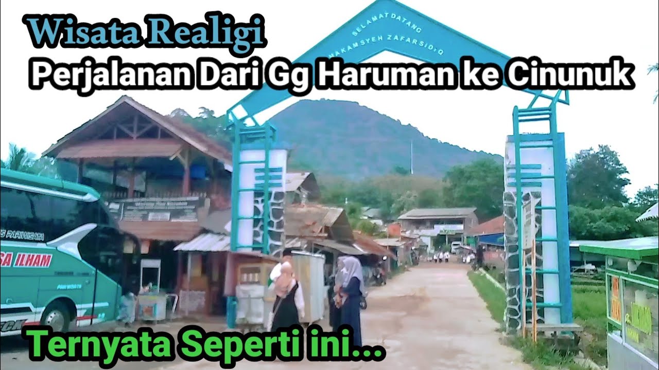 Perjalanan Wisata Realigi Dari Gunung Haruman Ke Makam Cinunuk Garut ...